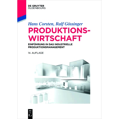 预订 Produktionswirtschaft: Einführung in das industrielle Produktionsmanagement 生产管理: 9783110452778