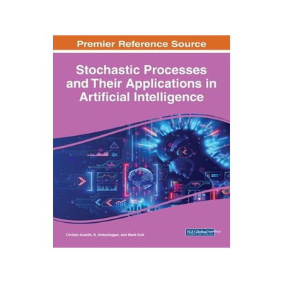[预订]Stochastic Processes and Their Applications in Artificial Intelligence 9781668476796