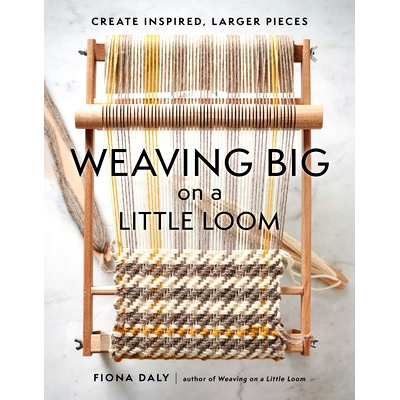 预订 Weaving Big on a Little Loom: Create Inspired Larger Pieces 在小织布机上织大物：创作灵感大物: 9781648961229