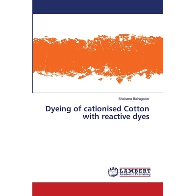 预订 Dyeing of cationised Cotton with reactive dyes: 9786139817405