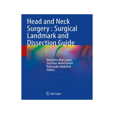 [预订]Head and Neck Surgery: Surgical Landmark and Dissection Guide 9789811938566