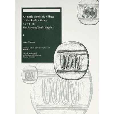 预订 An Early Neolithic Village in the Jordan Valley, Part II: The Fauna of Netiv Hagdud: 9780873655484