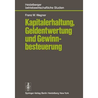 预订 Kapitalerhaltung, Geldentwertung und Gewinnbesteuerung: 9783540086833