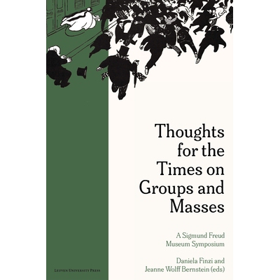 预订 Thoughts for the Times on Groups and Masses: A Sigmund Freud Museum Symposium 关于群体与群众的时代思考：西格蒙德·
