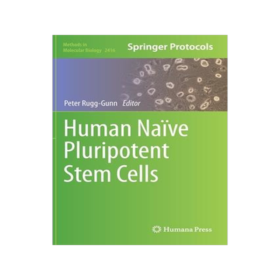 [预订]Human Naïve Pluripotent Stem Cells 9781071619070