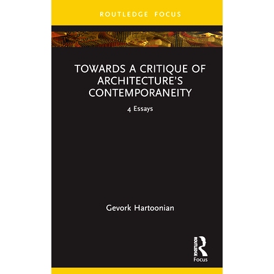 预订 Towards a Critique of Architecture's Contemporaneity: 4 Essays