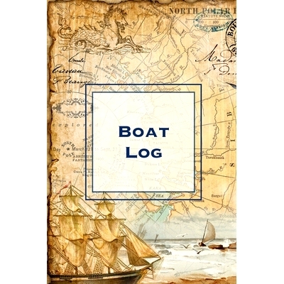 预订 Boat Log: Record Trip Information, Captains Expenses & Maintenance Diary, Vessel Info Journal, Notebook, Boating &