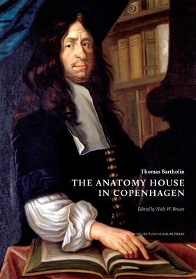 【预订】Thomas Bartholin. the Anatomy House in Copenhagen 9788763542593