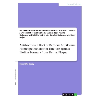 预订 Antibacterial Effect of Berberis Aquifolium Homeopathic Mother Tincture against Biofilm Formers from Dental Plaque: