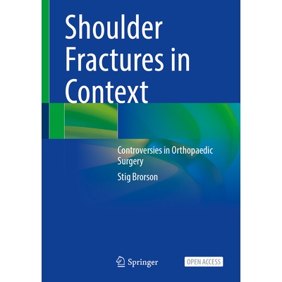 预订 Shoulder Fractures in Context: Controversies in Orthopaedic Surgery 9783031936036