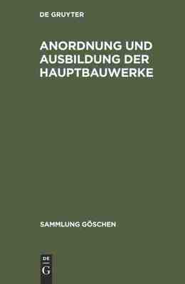 【预订】Anordnung und Ausbildung der Hauptbauwerke 9783111294506