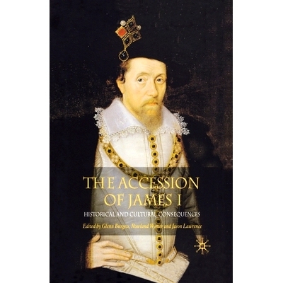 预订 The Accession of James I: Historical and Cultural Consequences: 9781349525331