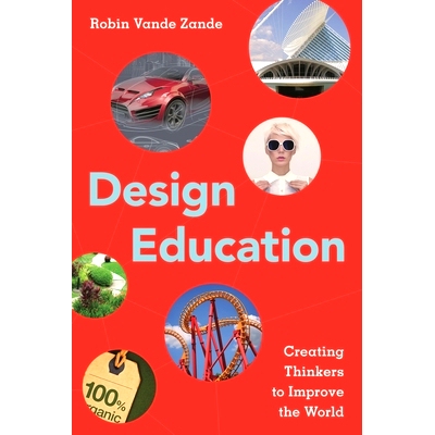 预订 Design Education: Creating Thinkers to Improve the World 设计教育：创造思想家改善世界（精装）: 9781475820140