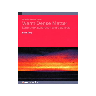 [预订]Warm Dense Matter: Laboratory generation and diagnosis 9780750323468