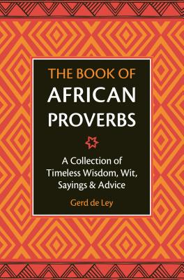 【预订】The Book of African Proverbs: Over 2000 Quotations of Wisdom & Wit