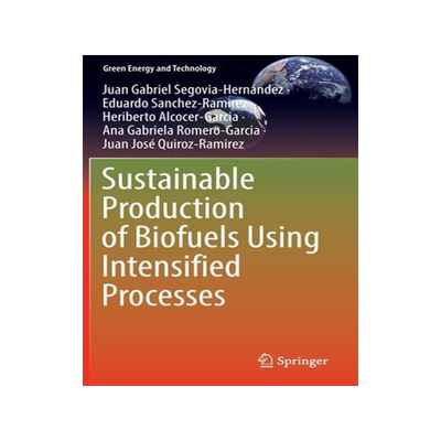 [预订]Sustainable Production of Biofuels Using Intensified Processes 9783031132155