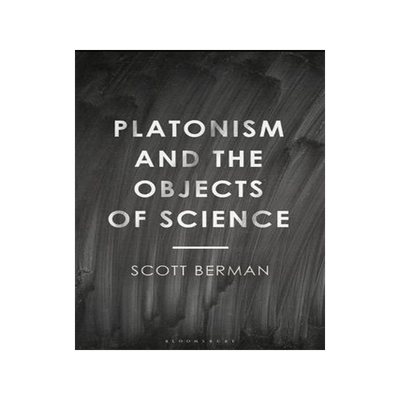 [预订]Platonism and the Objects of Science 9781350080218