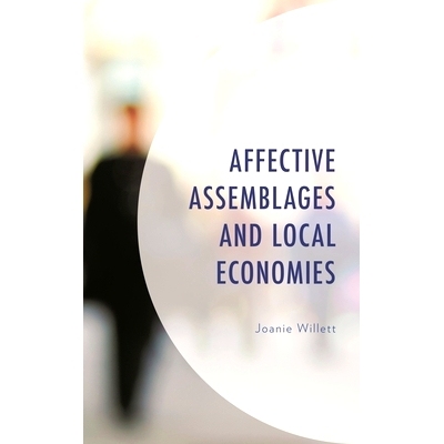 预订 Affective Assemblages and Local Economies 情感组合与地方经济: 9781538150702