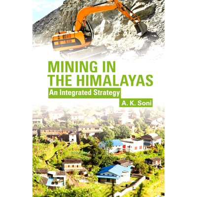 预订 Mining in the Himalayas: An Integrated Strategy 喜马拉雅山采矿：一项综合战略: 9780367574475