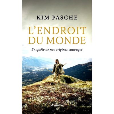 预订 L’endroit du monde : en quête de nos origines sauvages 世界的地方：寻找我们的野生起源: 9782081390942