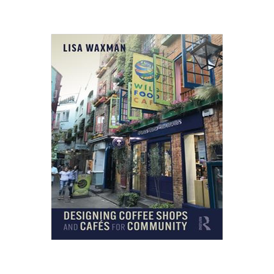 [预订]Designing Coffee Shops and Cafés for Community 9780367745905