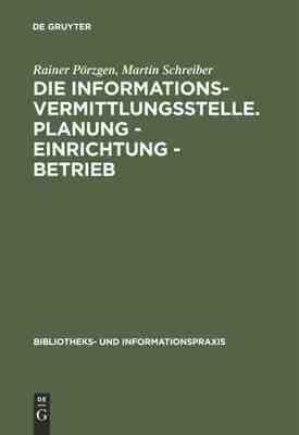【预订】Die Informationsvermittlungsstelle. Planung - Einrichtung - Betrieb 9783598211645