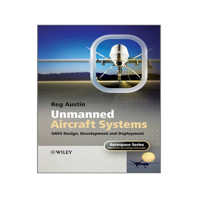 预订 Unmanned Aircraft Systems - Uavs Design, Development and Deployment