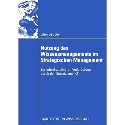 预订 Nutzung des Wissensmanagements im Strategischen Management: Zur interdisziplinären Verknüpfung durch den Einsatz
