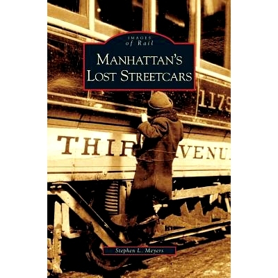 预订 Manhattan’s Lost Streetcars: 9781531623081