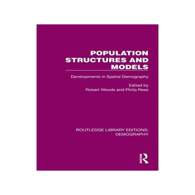 [预订]Population Structures and Models: Developments in Spatial Demography 9781032553597