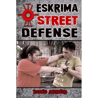 预订 Eskrima Street Defense: Practical Techniques for Dangerous Situations: 9780692257951