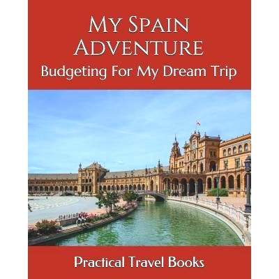 预订 My Spain Adventure: Budgeting For My Dream Trip: 9781096439806