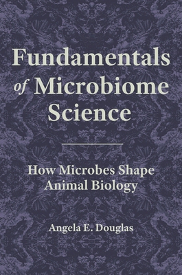 【预订】Fundamentals of Microbiome Science: How Microbes Shape Animal Biology 9780691217710