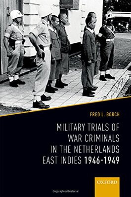 【预订】Military Trials of War Criminals in the Netherlands East Indies 1946-1949