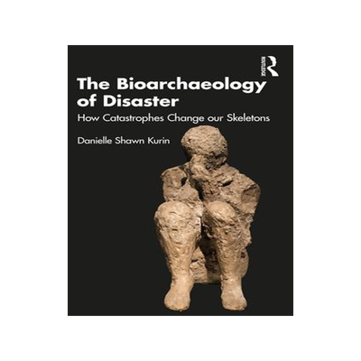 [预订]The Bioarchaeology of Disaster 9781032135830