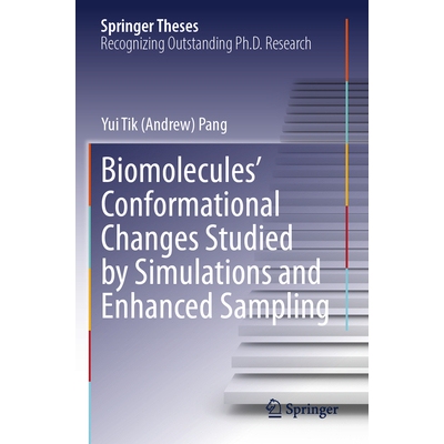预订 Biomolecules’ Conformational Changes Studied by Simulations and Enhanced Sampling 9783031706042