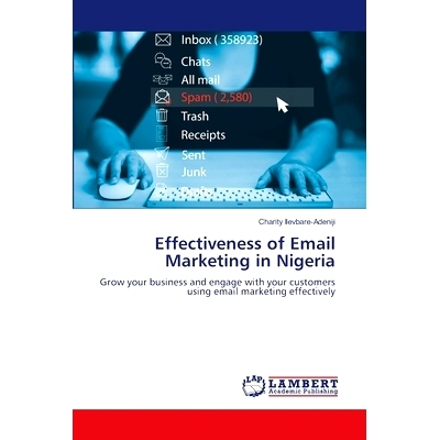 预订 Effectiveness of Email Marketing in Nigeria 尼日利亚电子邮件营销的有效性: 9786207484430