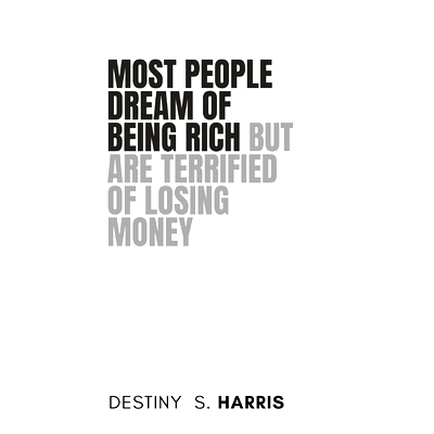 预订 Most People Dream Of Being Rich But Are Terrified Of Losing Money: 9798863914435