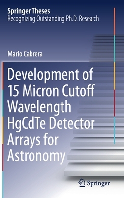 【预订】Development of 15 Micron Cutoff Wavelength HgCdTe Detector Arrays for Astronomy