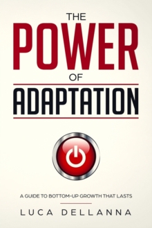 【预订】The Power of Adaptation: a guide to bottom-up growth that lasts 9781724017611