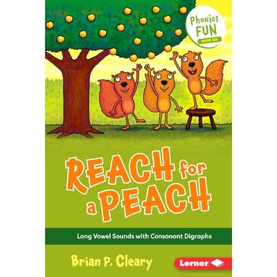 预订 Reach for a Peach: Long Vowel Sounds with Consonant Digraphs: 9781728441306