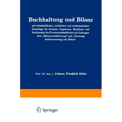 预订 Buchhaltung und Bilanz auf wirtschaftlicher, rechtlicher und mathematischer Grundlage für Juristen, Ingenieure, Ka