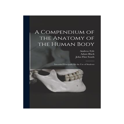 [预订]A Compendium of the Anatomy of the Human Body [electronic Resource]: Intended Principally for the Us 9781014818072