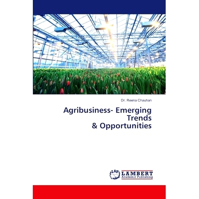 预订 Agribusiness- Emerging Trends & Opportunities 农业综合企业-新兴趋势与机遇: 9786207484492