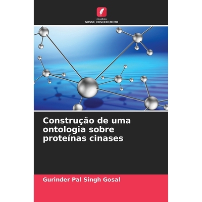 预订 Construção de uma ontologia sobre proteínas cinases: 9786209315978