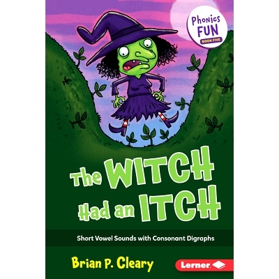 预订 The Witch Had an Itch: Short Vowel Sounds with Consonant Digraphs: 9781728441290