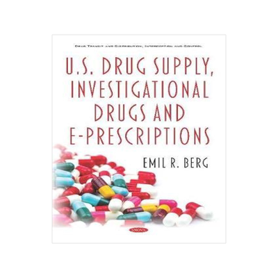 [预订]U.S. Drug Supply, Investigational Drugs and E-Prescriptions 9781536174427