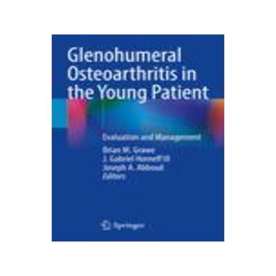 [预订]Glenohumeral Osteoarthritis in the Young Patient
