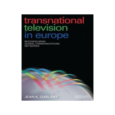 [预订]Transnational Television in Europe: Reconfiguring Global Communications Networks 9781845119539