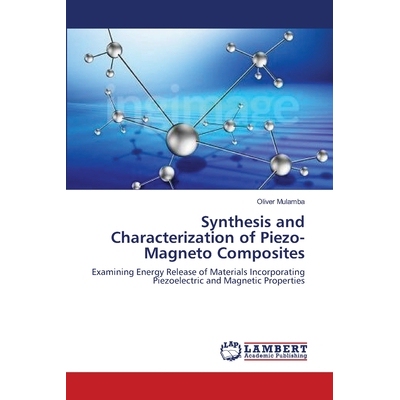 预订 Synthesis and Characterization of Piezo-Magneto Composites 压电式磁复合材料的合成与表征: 9783659390388